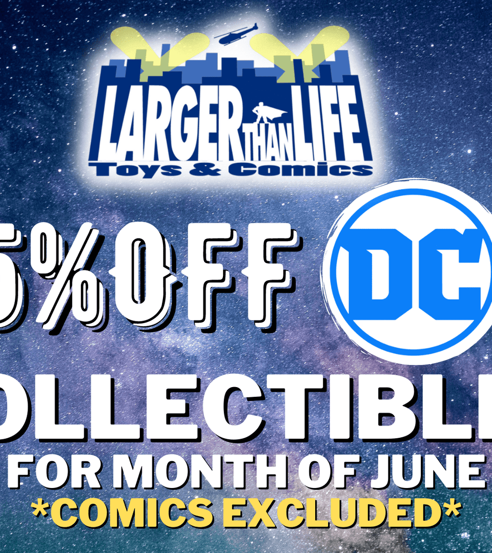 News – Larger Than Life Toys and Comics